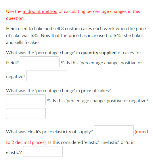 Solved Use the midpoint method of calculating percentage | Chegg.com