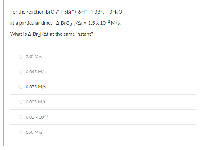 Solved For the reaction BrO3−+5Br−+6H+→3Br2+3H2O at a | Chegg.com