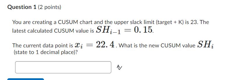 Solved You are creating a CUSUM chart and the upper slack | Chegg.com