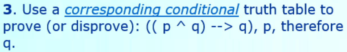 Solved 3. Use a corresponding conditional truth table to | Chegg.com