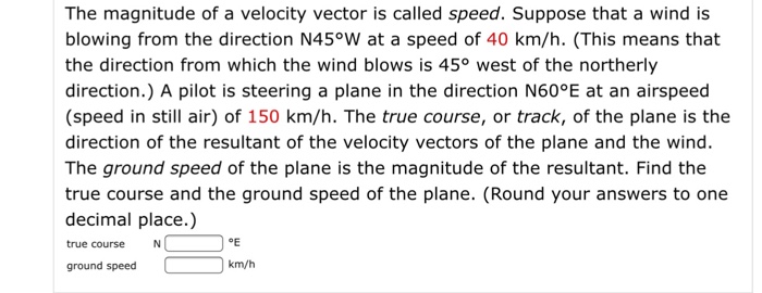 Solved The magnitude of a velocity vector is called speed. | Chegg.com