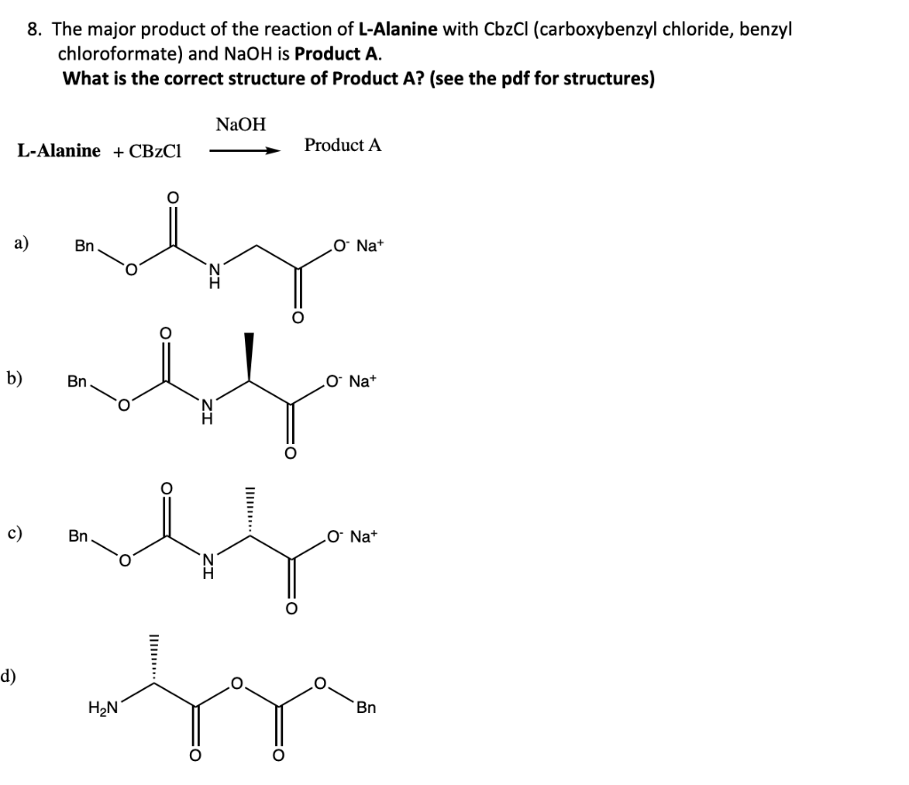 Solved 8. The major product of the reaction of L-Alanine | Chegg.com