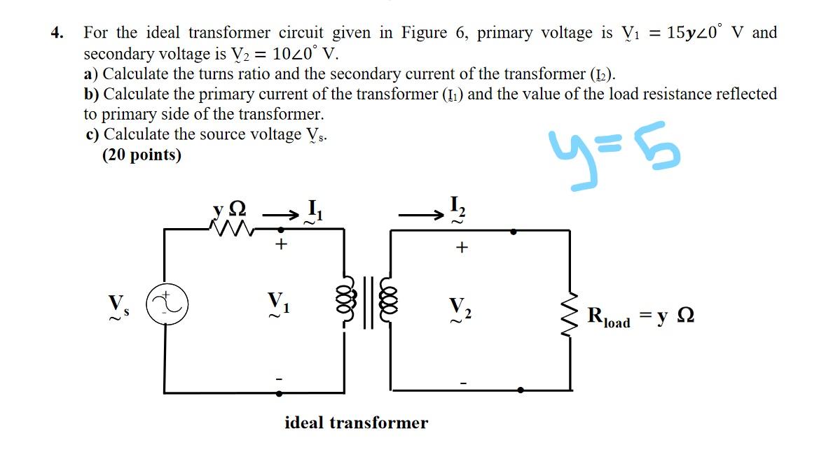Solved 4. For the ideal transformer circuit given in Figure | Chegg.com