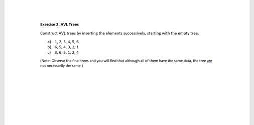 Solved Exercise 2: AVL Trees Construct AVL trees by | Chegg.com