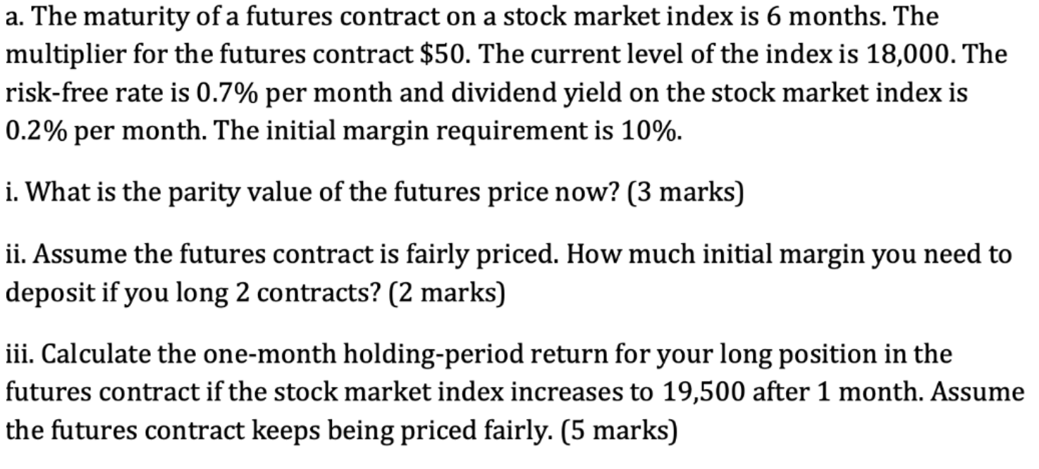 Solved a. The maturity of a futures contract on a stock | Chegg.com
