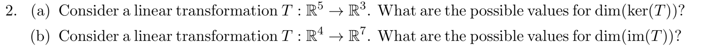 Solved 2. (a) Consider a linear transformation T : R5 + R3. | Chegg.com