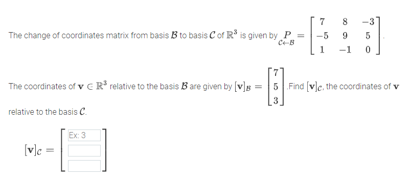 Solved 7 8 The change of coordinates matrix from basis B to | Chegg.com