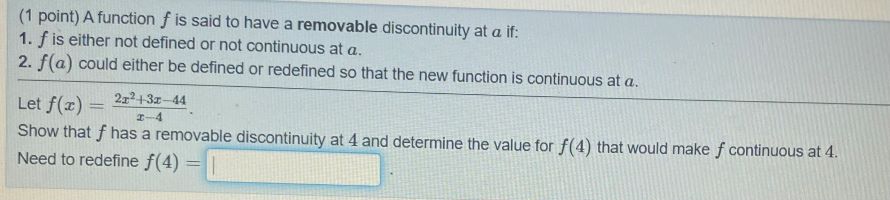 Solved (1 point) A function f is said to have a removable | Chegg.com