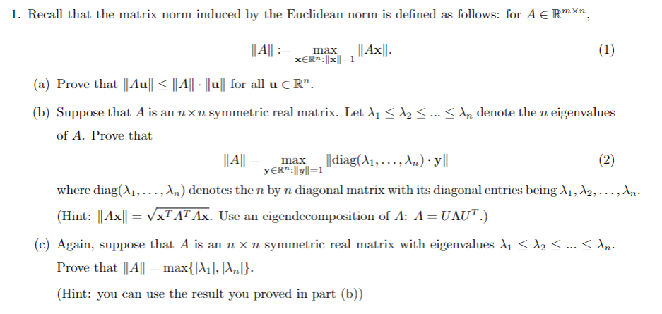 Solved Recall that the matrix norm induced by the Euclidean | Chegg.com Solved Recall that the matrix norm induced by the Euclidean | Chegg.com