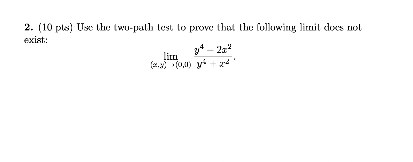 Solved 2. (10 pts) Use the two-path test to prove that the | Chegg.com