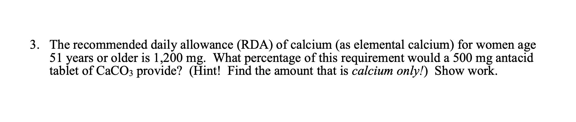 Solved 3. The recommended daily allowance (RDA) of calcium | Chegg.com