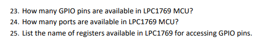 Solved 23. How many GPIO pins are available in LPC1769 MCU? | Chegg.com