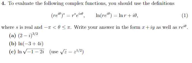 Solved To evaluate the following complex functions, you | Chegg.com