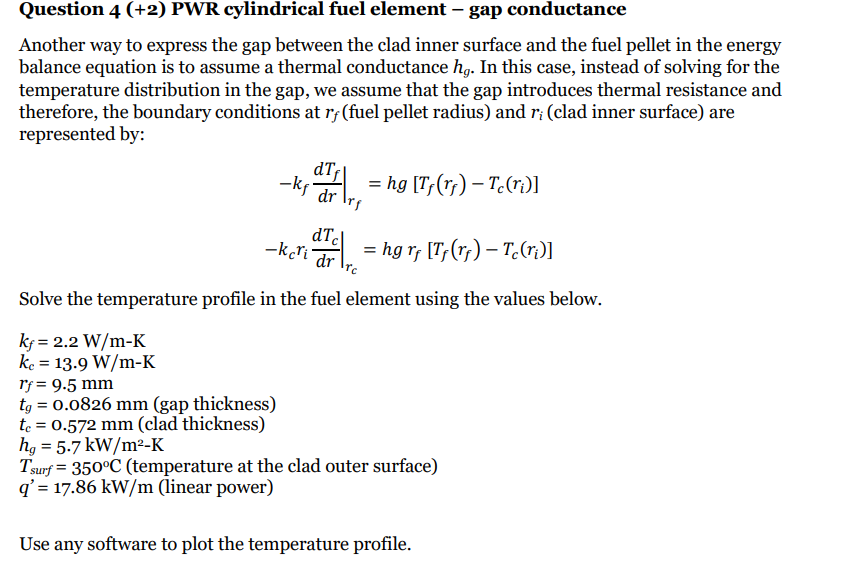Solved Question 4(+2) PWR cylindrical fuel element - gap | Chegg.com