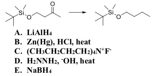 Solved Si. A. LiAIH4 B. Zn(Hg), HCl, heat C. | Chegg.com