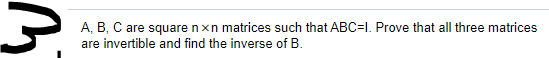 Solved 3 A, B, C are square nxn matrices such that ABC=1. | Chegg.com