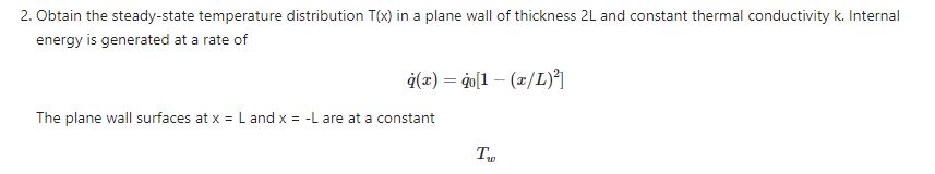 Solved 2. Obtain the steady-state temperature distribution | Chegg.com