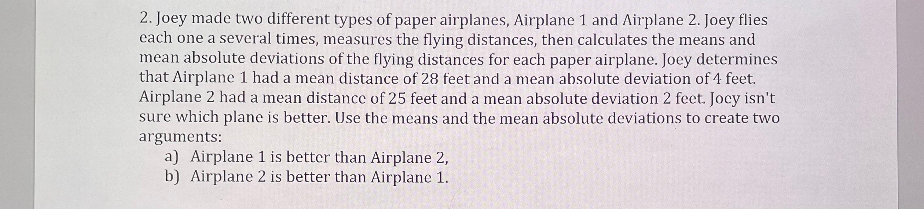 Solved 2. Joey made two different types of paper airplanes, | Chegg.com
