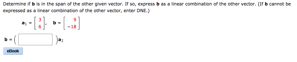 Solved Determine If B Is In The Span Of The Other Given