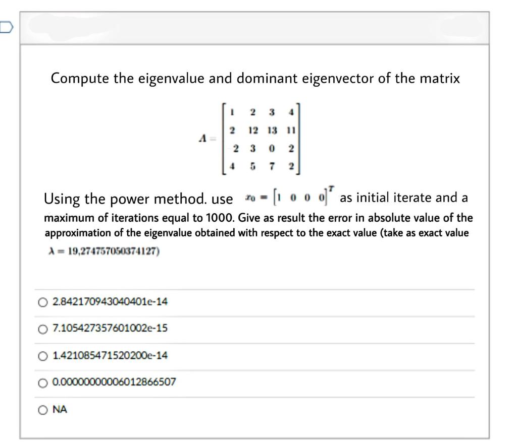 Solved Compute the eigenvalue and dominant eigenvector of | Chegg.com