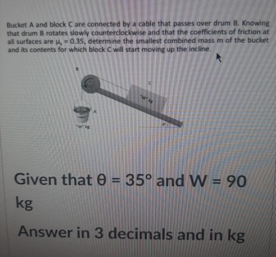 Solved Bucket A and block Care connected by a cable that | Chegg.com
