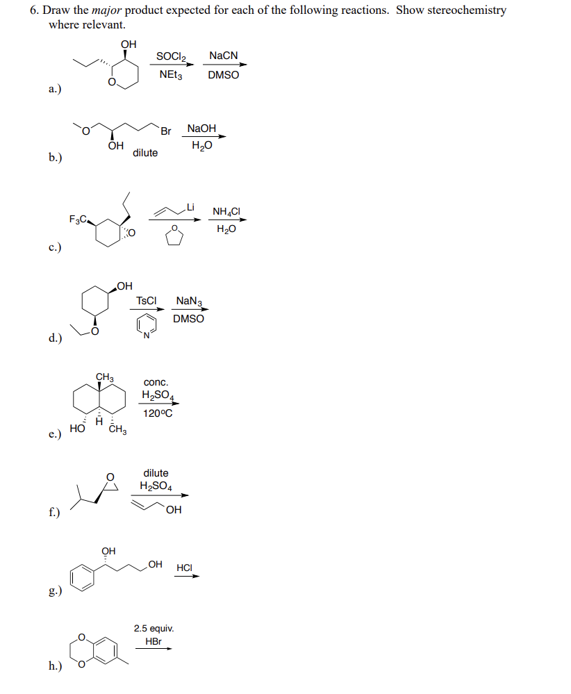 Solved 6. ﻿Draw the major product expected for each of the | Chegg.com