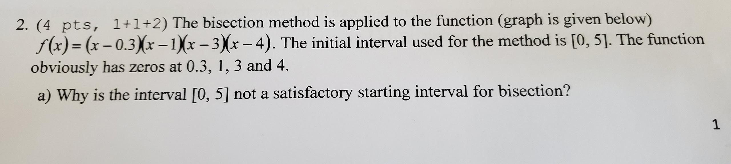 Solved 2. (4pts, 1+1+2) The bisection method is applied to | Chegg.com