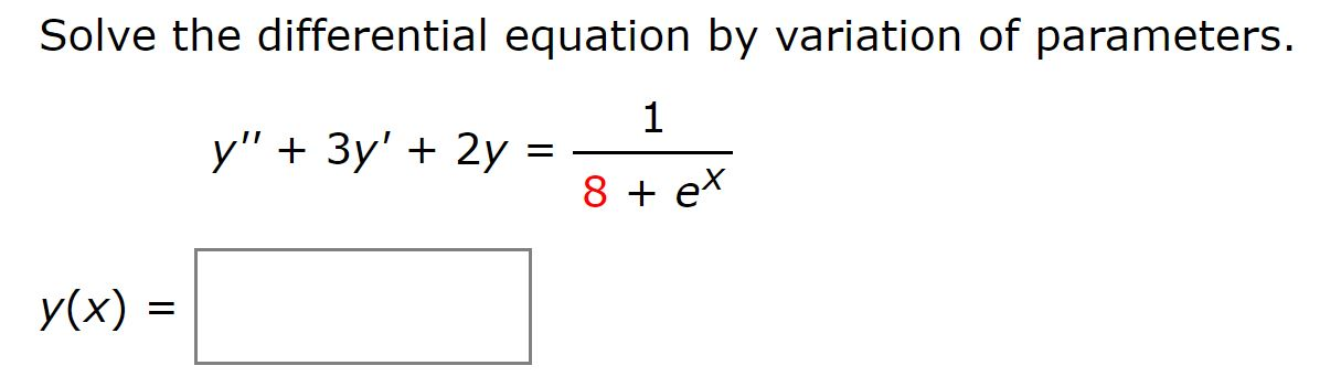 Solved Solve the differential equation by variation of | Chegg.com