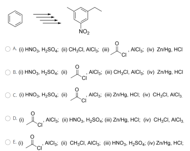 Solved NO2 O A. (0) HNO3, H2SO4; (ii) CH3CI, AICI3; (iii) id | Chegg.com