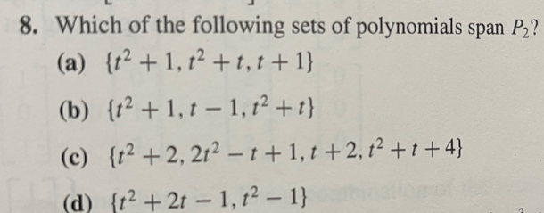 Solved 8. Which of the following sets of polynomials span | Chegg.com