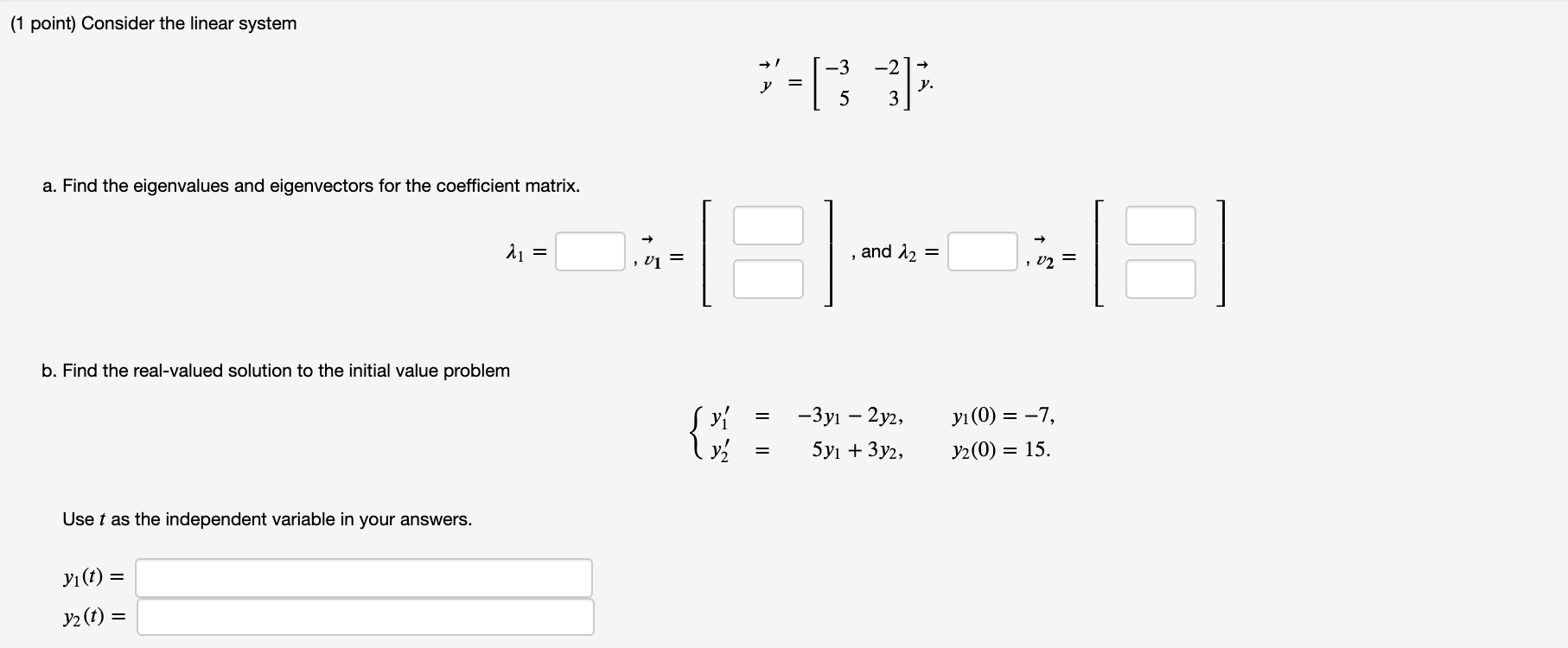 Solved (1 point) Consider the linear system -3 = y. 5 a. | Chegg.com