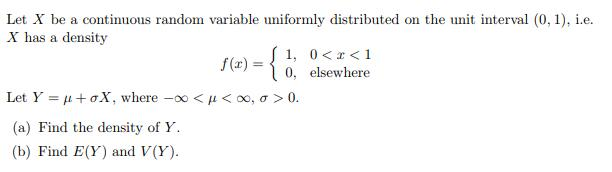 Solved Let X Be A Continuous Random Variable Uniformly