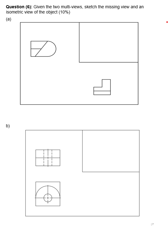 Solved Question (6): Given the two multi-views, sketch the | Chegg.com