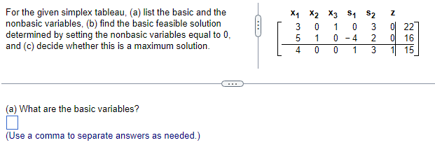 Solved For the given simplex tableau, (a) list the basic and | Chegg.com