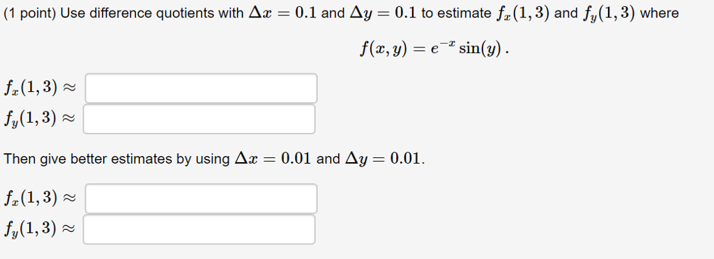 Solved (1 point) Use difference quotients with Ax 0.1 and Ay | Chegg.com