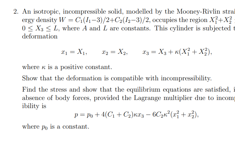 An isotropic, incompressible solid, modelled by the | Chegg.com