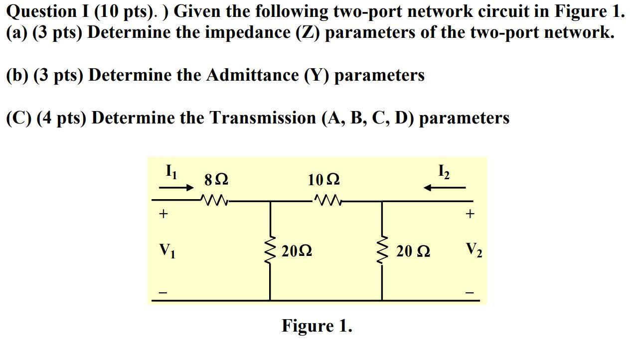 Solved Question I (10 pts). ) Given the following two-port | Chegg.com