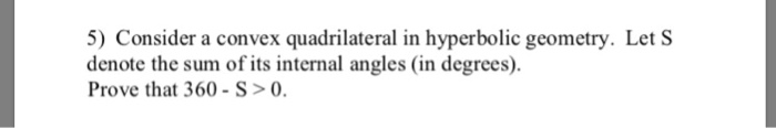 5) Consider a convex quadrilateral in hyperbolic | Chegg.com