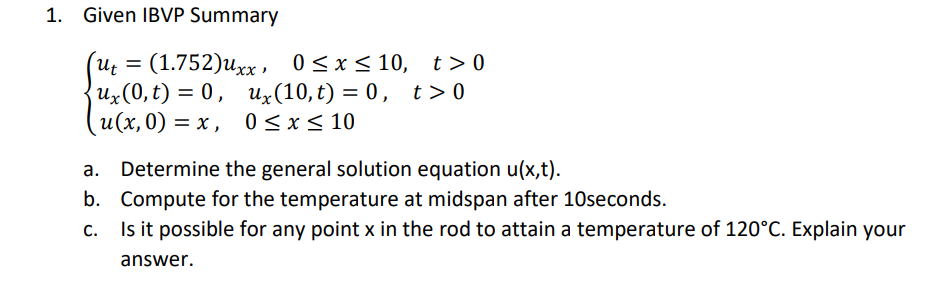 Solved Given IBVP Summary (ut = (1.752)uxx, OSX S10, t> 0 | Chegg.com