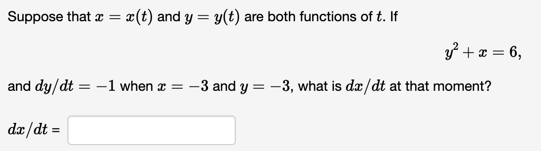 Solved Suppose that x=x(t) and y=y(t) are both functions of | Chegg.com