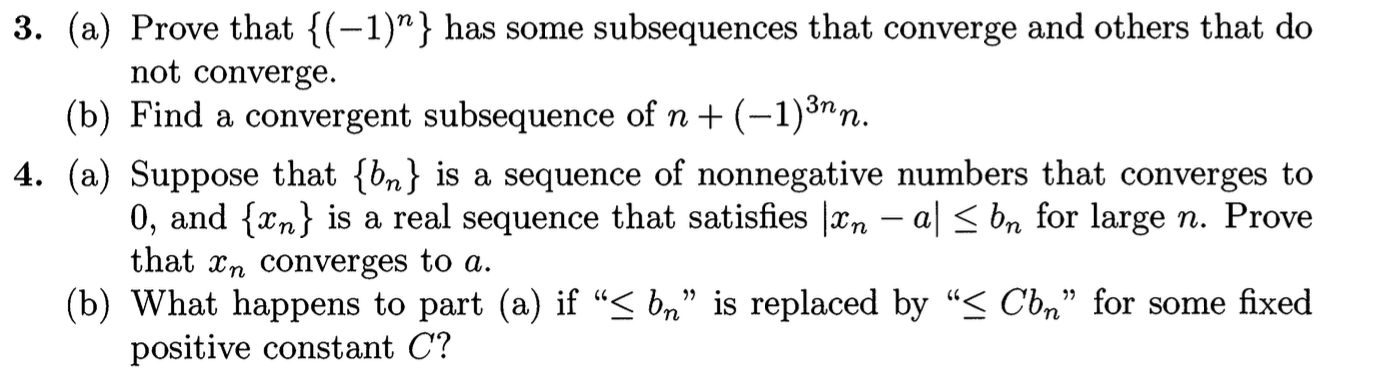 Solved (a) ﻿Prove that {(-1)n} ﻿has some subsequences that | Chegg.com