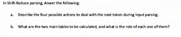 Solved In Shift-Reduce parsing, Anwer the following: a. | Chegg.com