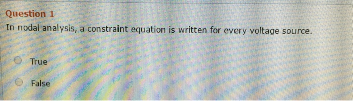 Solved Question 1 In nodal analysis, a constraint equation | Chegg.com