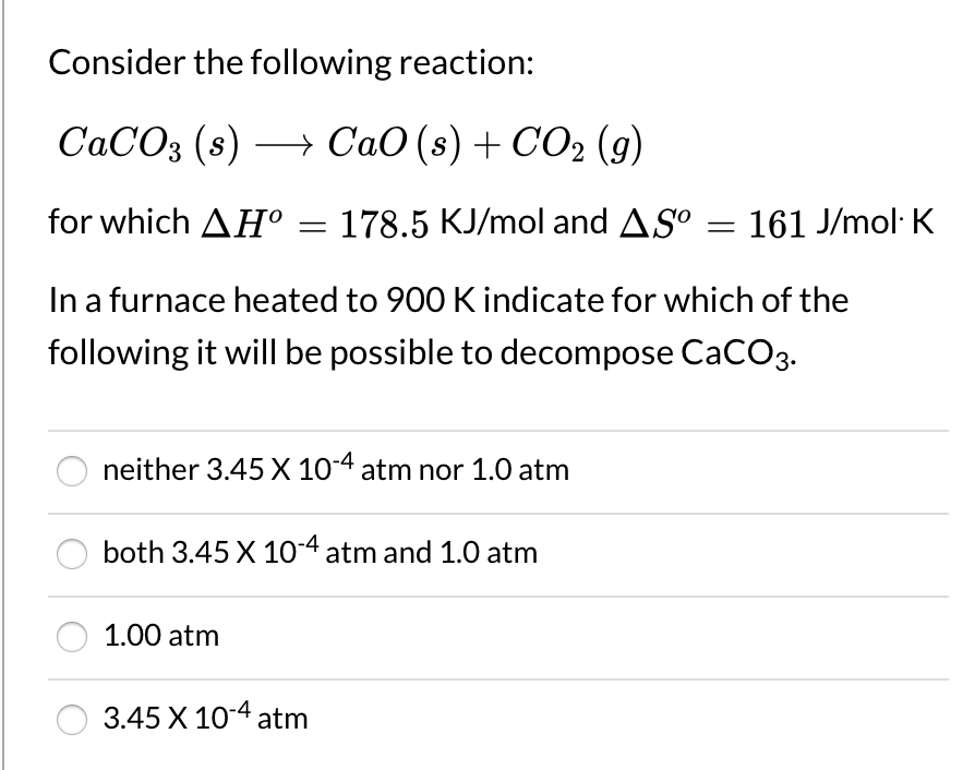 Solved Consider the following reaction: CaCO3 (s) + CaO | Chegg.com