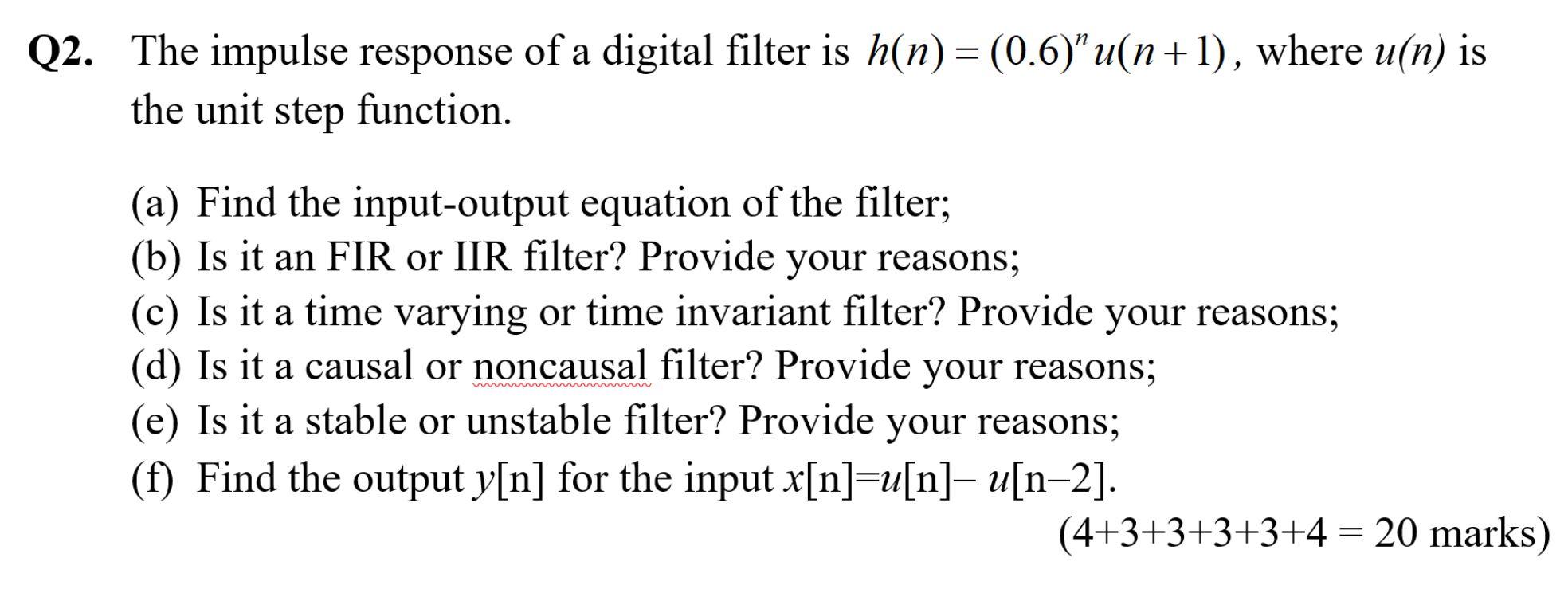 Solved Q2. The impulse response of a digital filter is h(n)= | Chegg.com