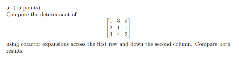 Solved 5. (15 points) Compute the determinant of | Chegg.com