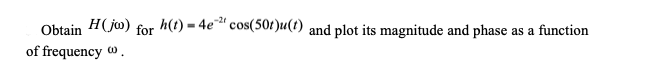 Solved Please use only CT Fourier Transform. Also include | Chegg.com