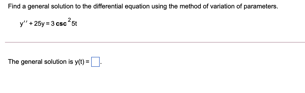 Solved Find a general solution to the differential equation. | Chegg.com