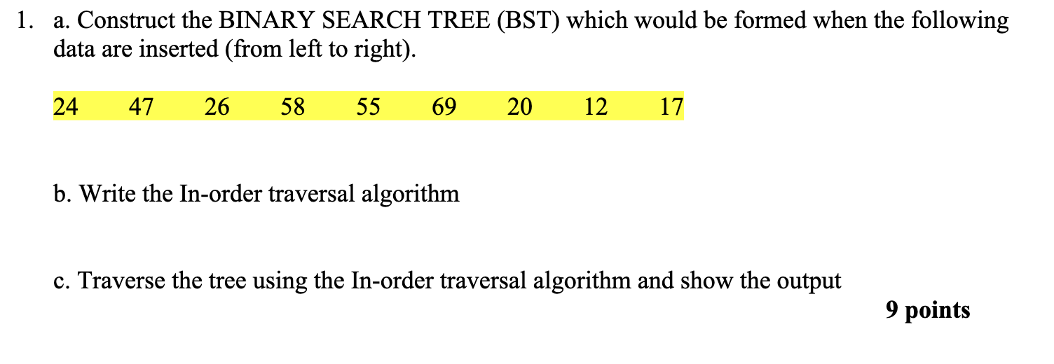 Solved 1. a. Construct the BINARY SEARCH TREE (BST) which | Chegg.com