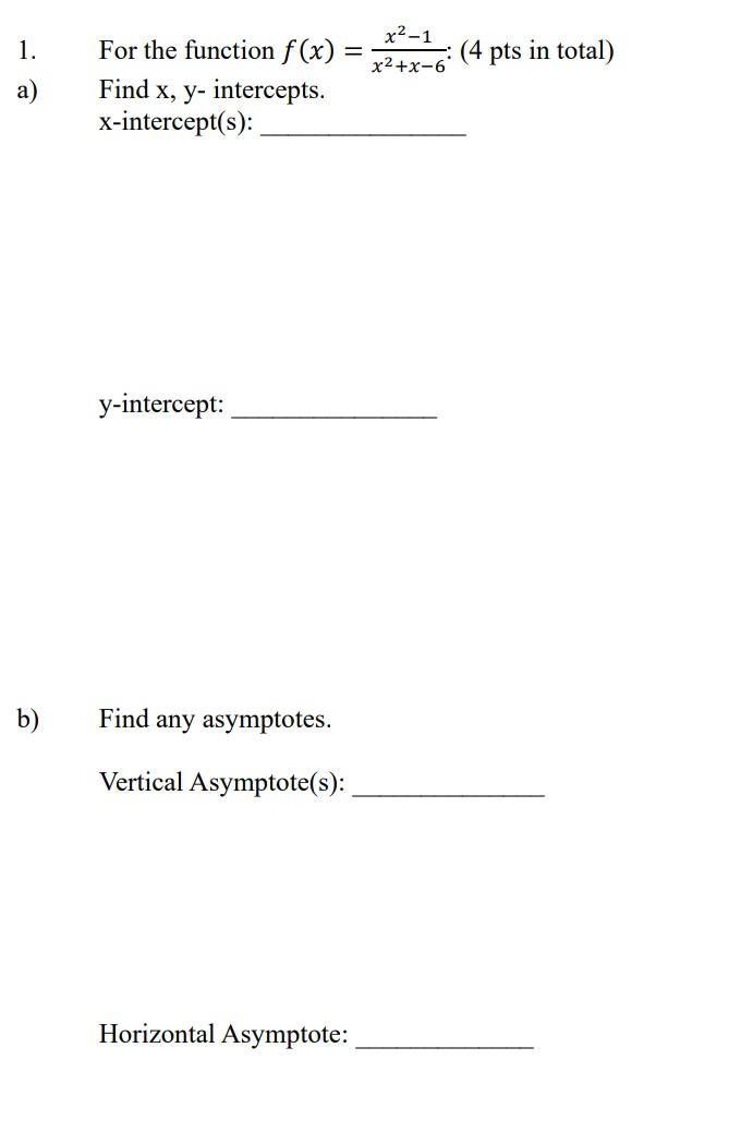 Solved For the function f(x)=x2+x−6x2−1:(4 pts in Find x,y - | Chegg.com